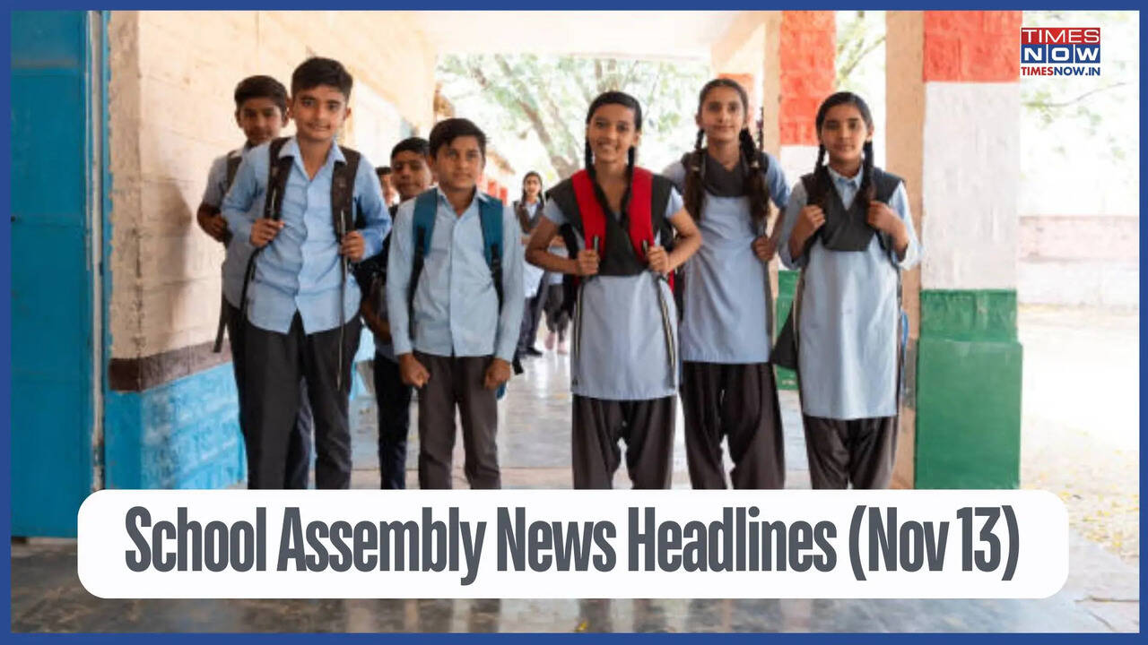School Assembly News Headlines (Nov 13): Top National, International ...