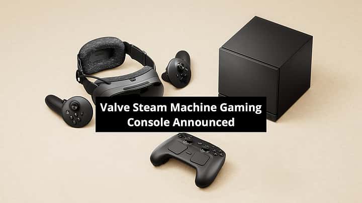Valve Steam Machine Gaming Console Specs, Features, Performance, Launch ...