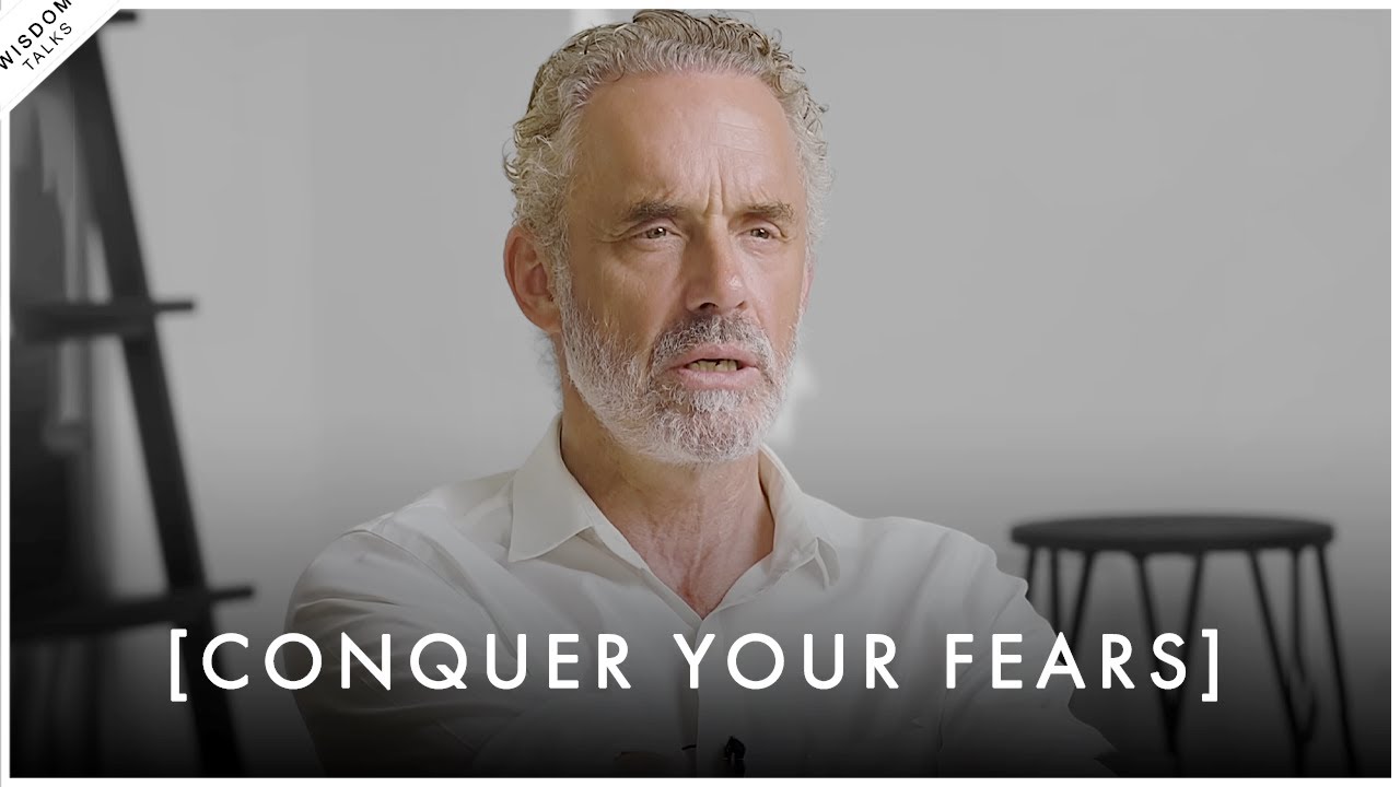 Face your biggest fears! It's the only way forward - Jordan Peterson ...