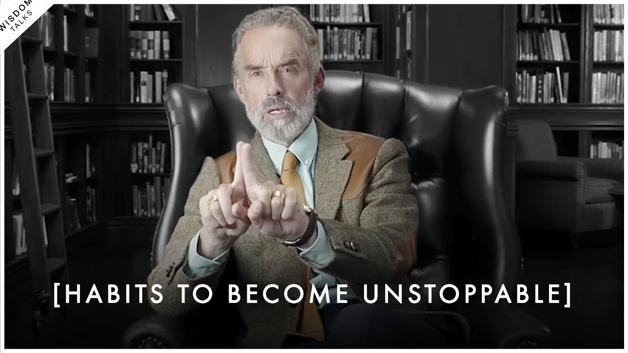 18 character traits that will make you unstoppable - Jordan Peterson ...