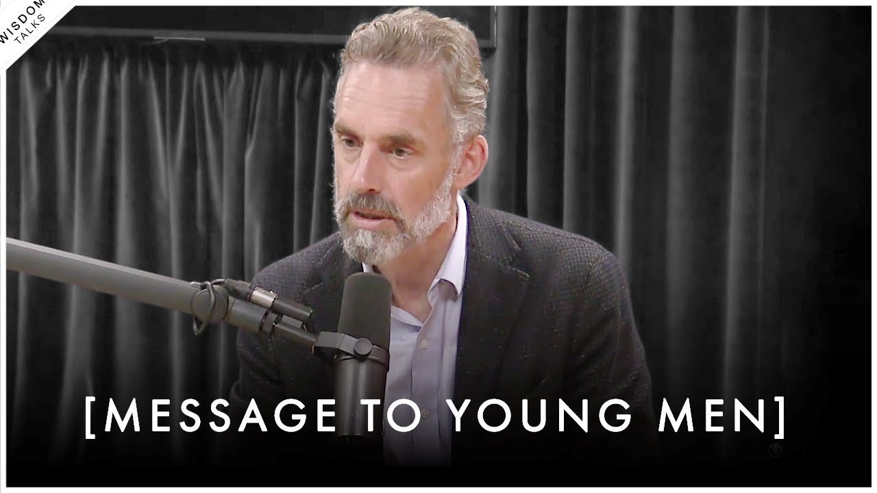 Life changing message to young men - Jordan Peterson motivation