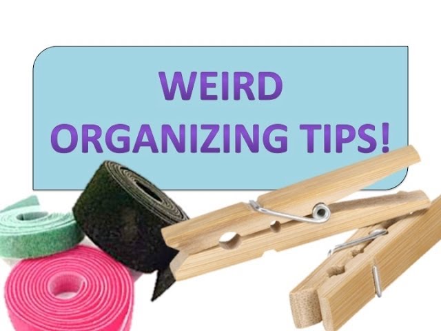 Organizing tips that work!