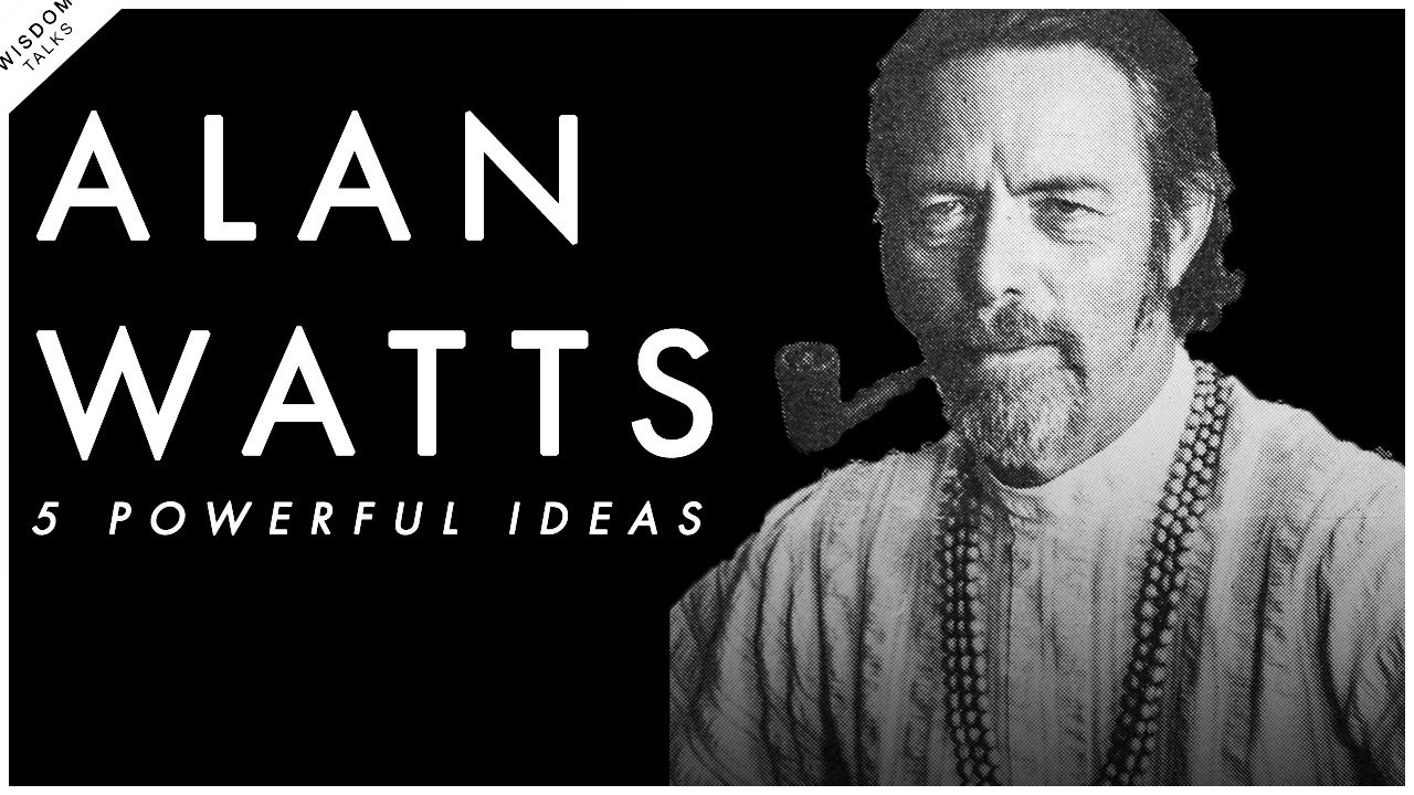 Alan Watts - 5 powerful ideas for better living | WisdomTalks