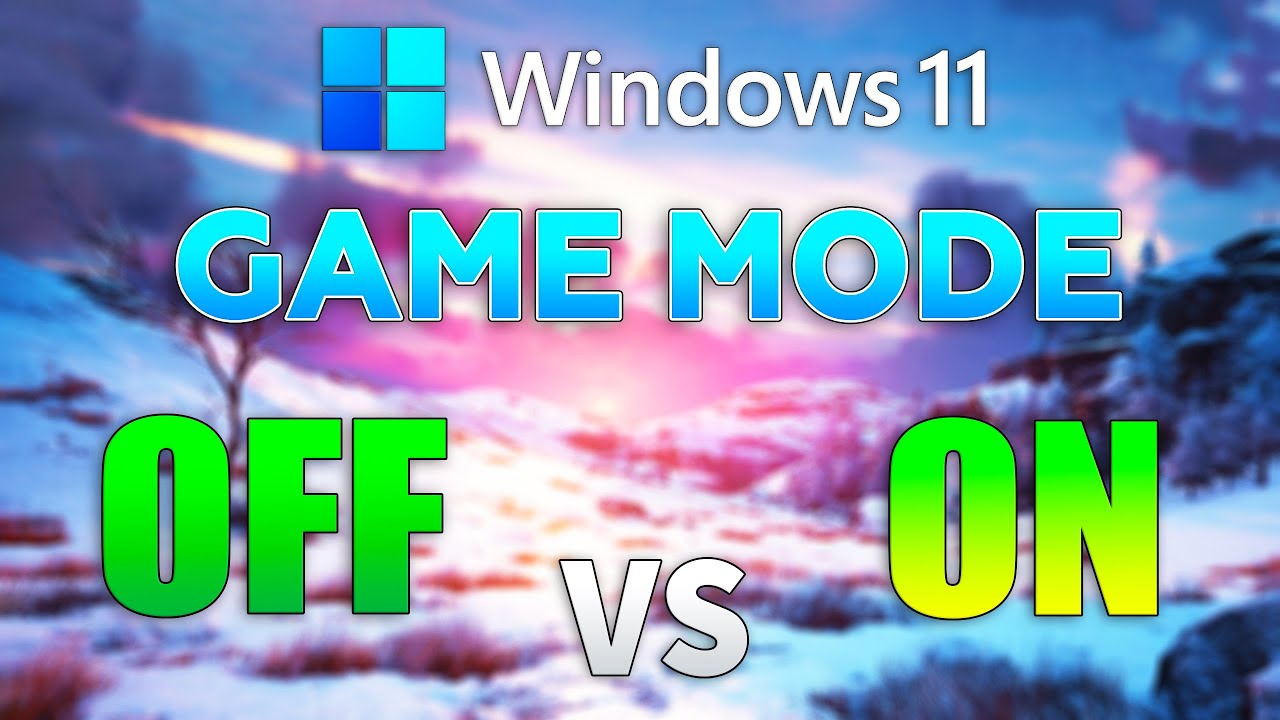 Windows 11: Game mode on vs off