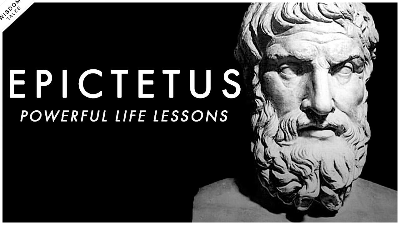 17 powerful life lessons by Epictetus - WisdomTalks | STOICISM
