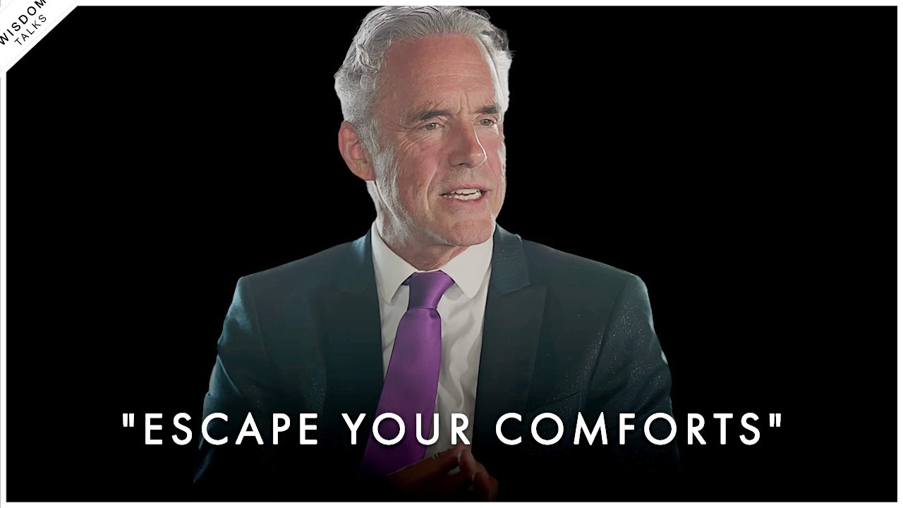 Get comfortable with being uncomfortable - Jordan Peterson motivation