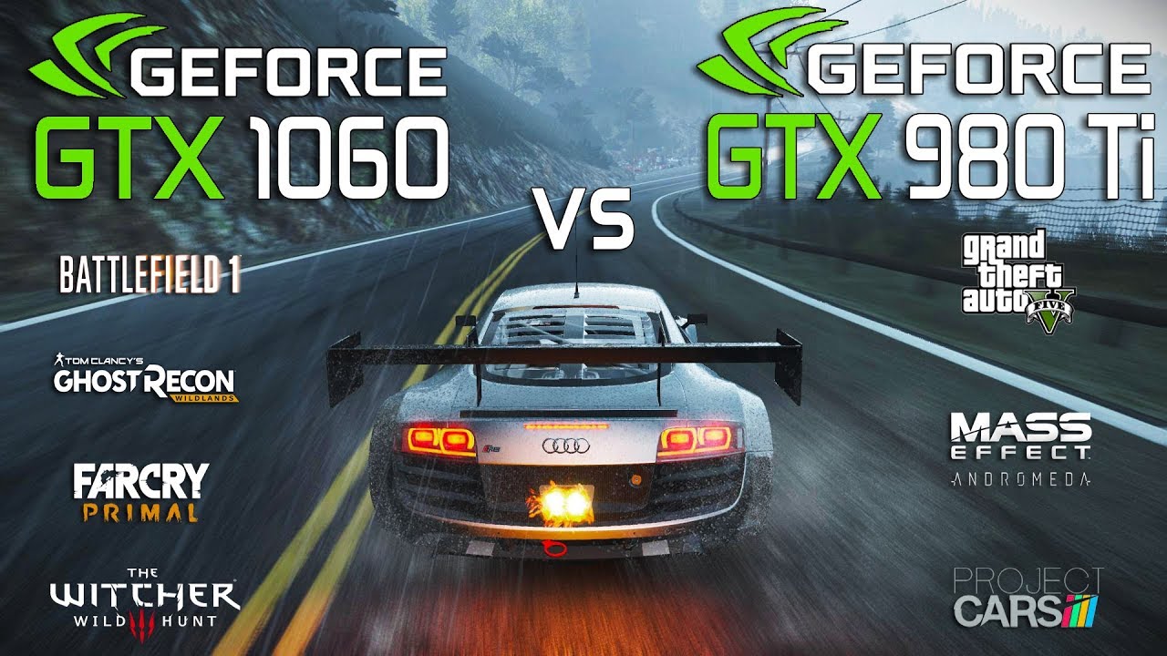 GTX 980 Ti 6GB vs GTX 1060 6GB test in 7 games