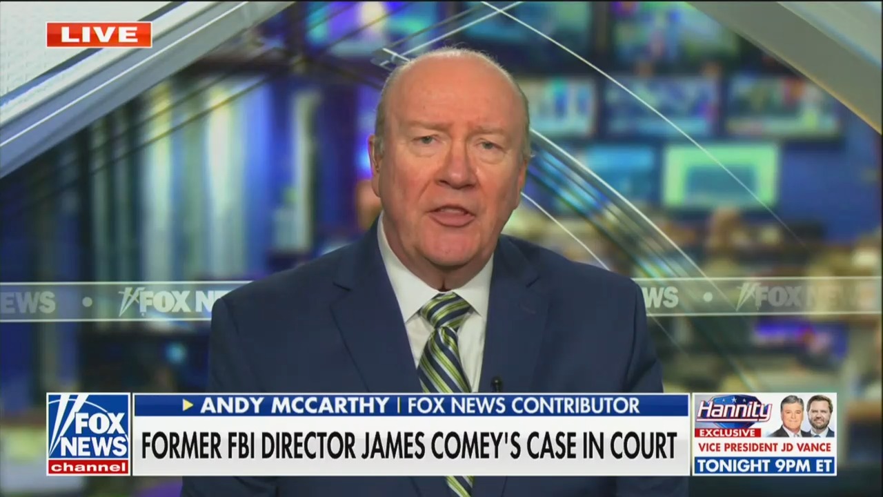 Fox’s Andy McCarthy Declares Comey and James ‘Have a Good Argument’ to ...
