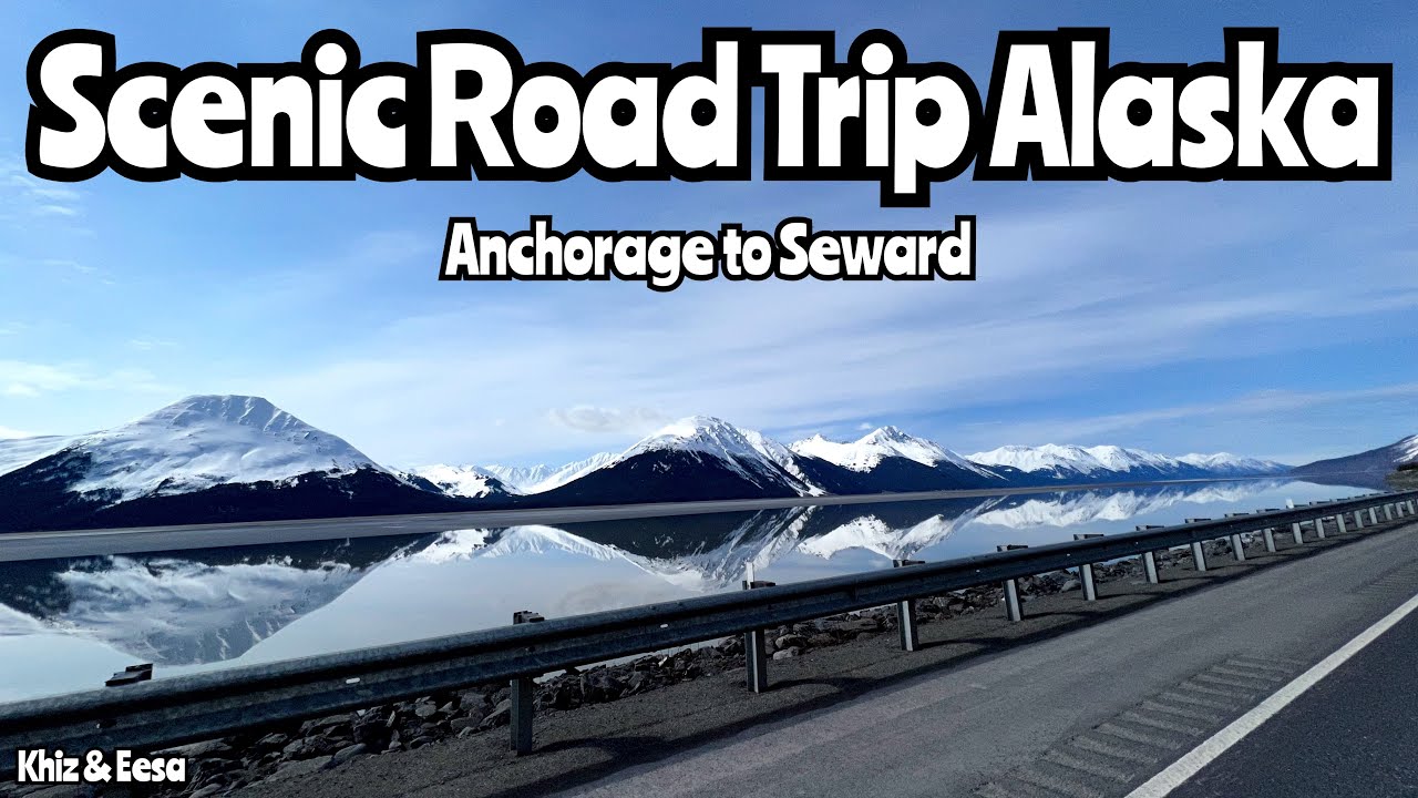 Anchorage to Seward Road Trip — The Most Beautiful Spots You Can’t Miss!