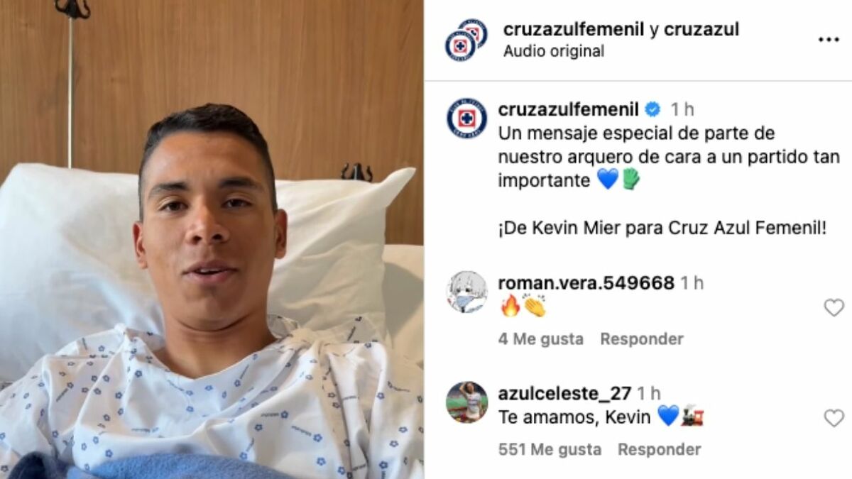 Kevin Mier reaparece desde el hospital y manda mensaje a Cruz Azul femenil