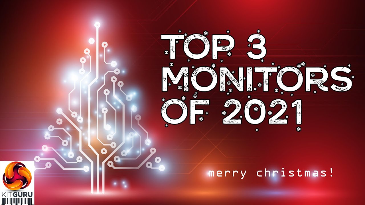 Top 3 monitors of 2021