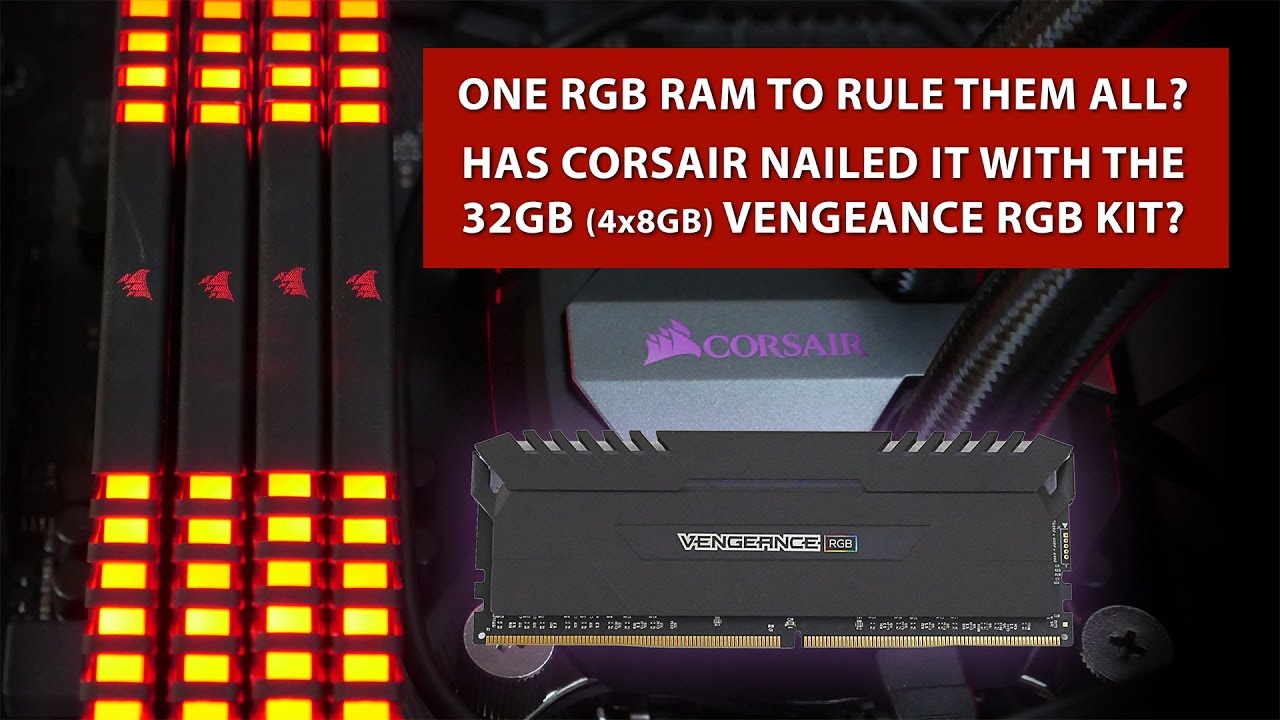 Corsair Vengeance RGB 32GB memory kit review