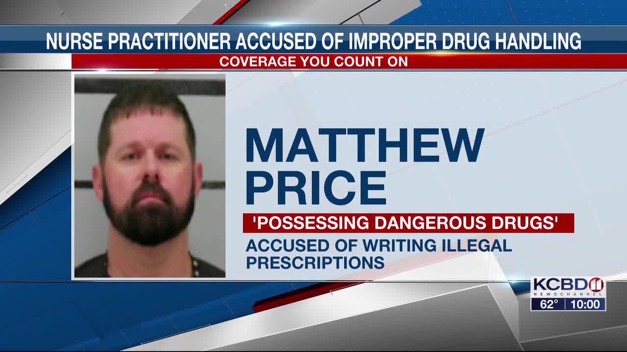Nurse Practitioner Matthew Price charged with writing illegal prescriptions