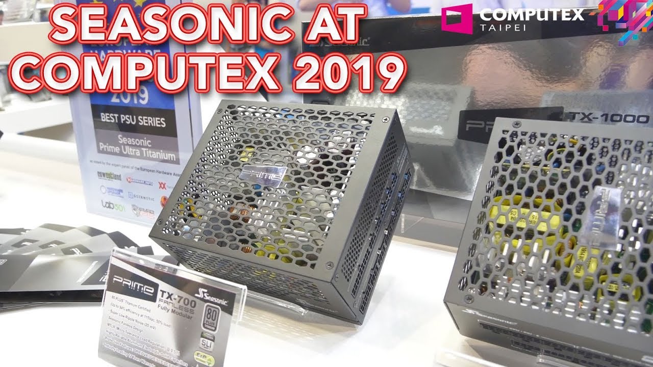 Computex 2019: 1600W titanium, 700W titanium fanless and more from Seasonic