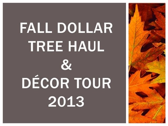 Fall Dollar Tree haul & decor tour 2013