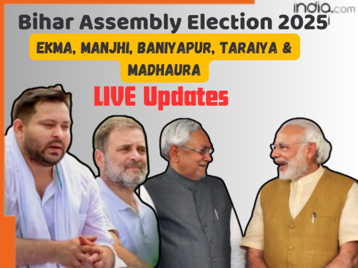 Bihar Assembly Election 2025 LIVE: Ekma, Manjhi, Baniyapur, Taraiya & Madhaura Vidhan Sabha ...