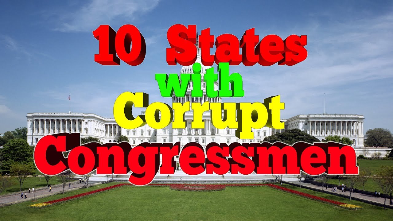 10 States that have Corrupt Congressmen.
