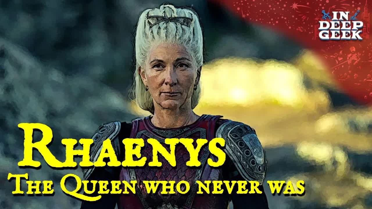Rhaenys; the queen who never was - A history