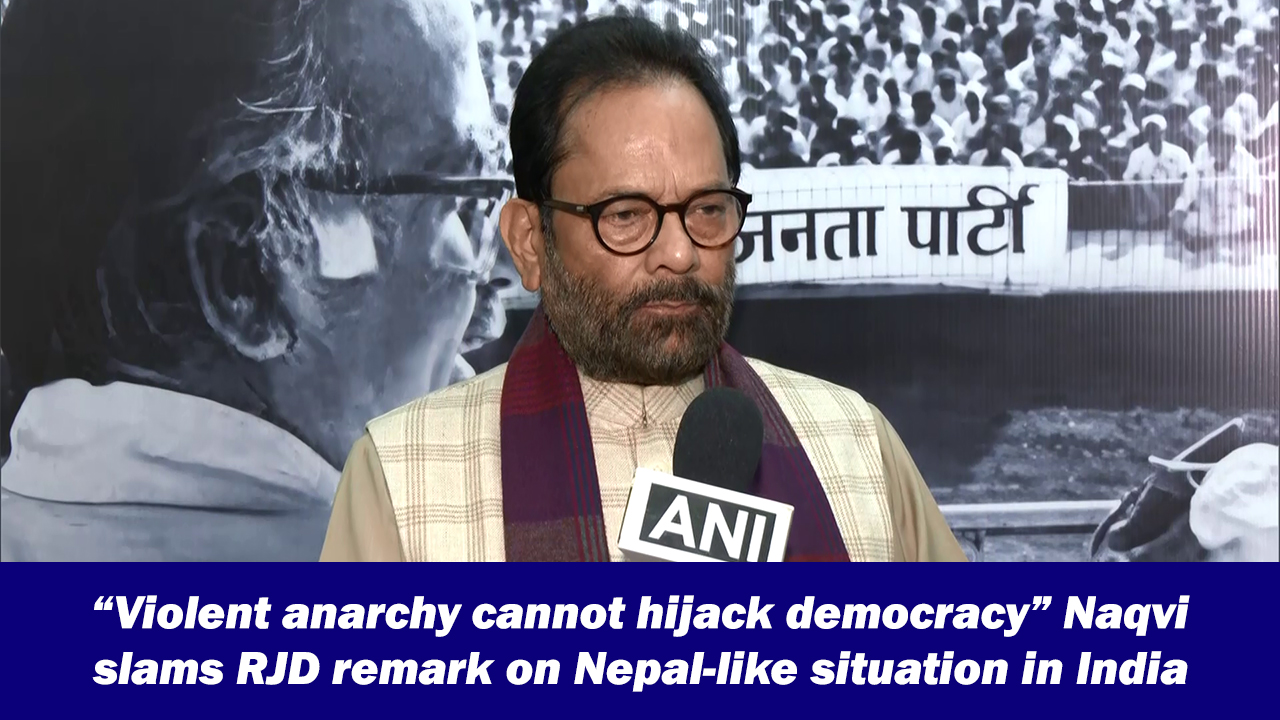 “Violent anarchy cannot hijack democracy” Naqvi slams RJD remark on ...