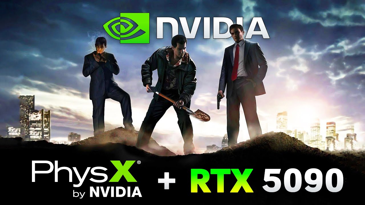 NVIDIA PhysX on RTX 5090 - comparison with RTX 4090 in Mafia 2