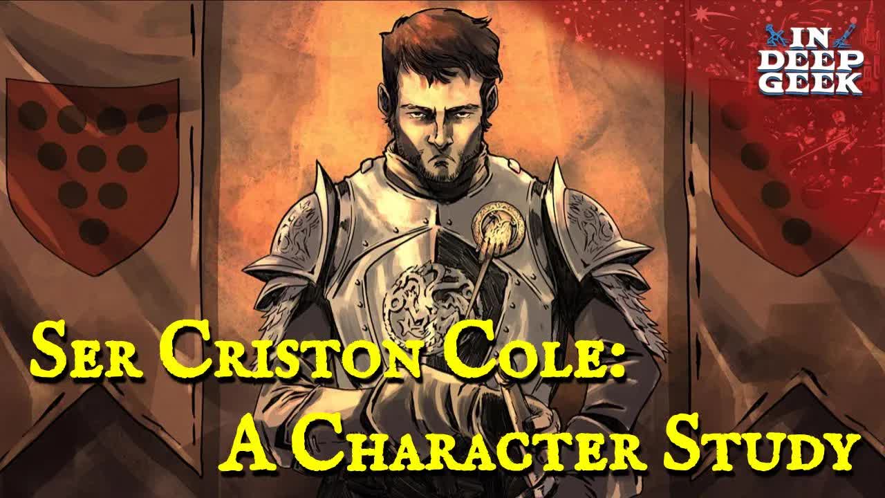 Criston Cole: A character study