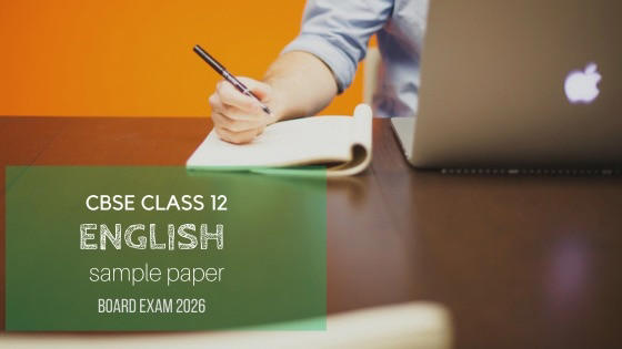 Can you score over 95% on this CBSE Class 12 English sample paper?