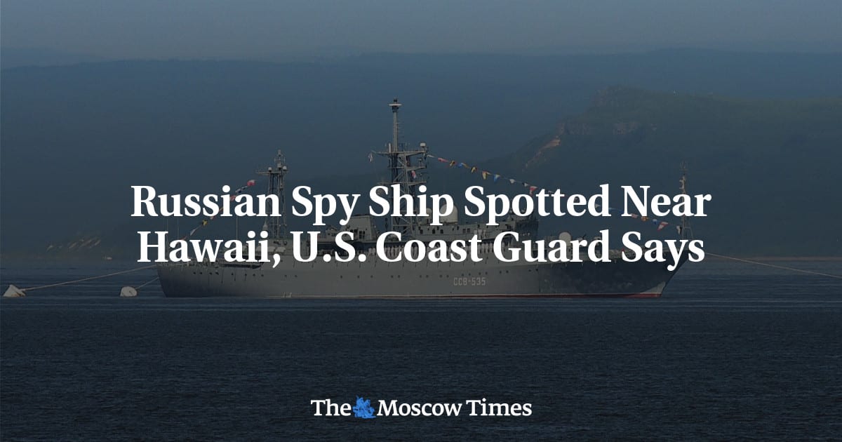 Russian Spy Ship Spotted Near Hawaii, U.S. Coast Guard Says