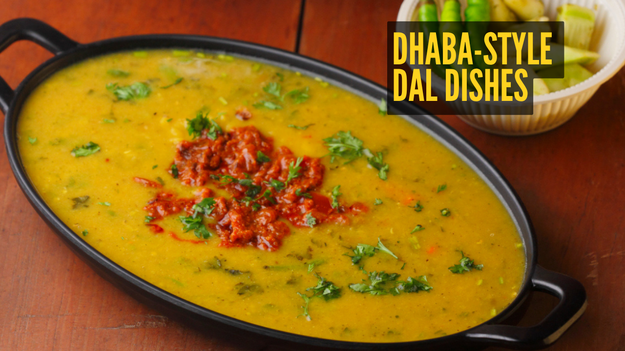 7 dhaba-style dal preparations to try at home