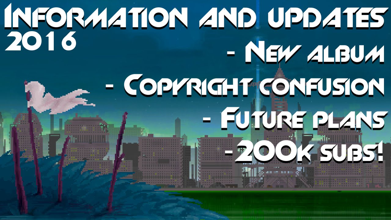 Info/updates 2016 - New album, copyright confusion