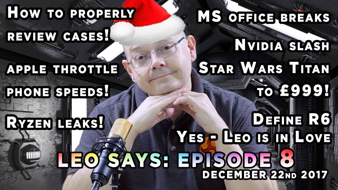 Leo says EP8: Reviewing cases, Nvidia price drop, iMac Pro Vega, Office ...