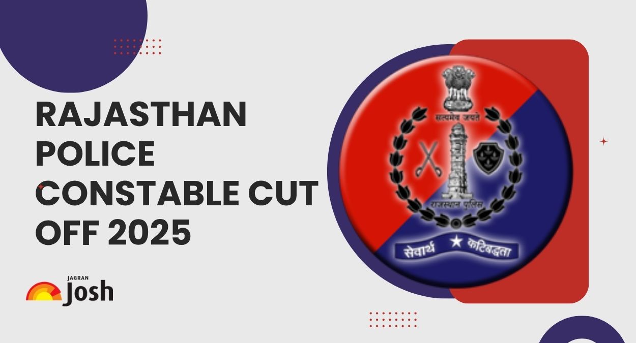 Rajasthan Police Constable Cut Off 2025: Check Category-Wise Cut Off ...