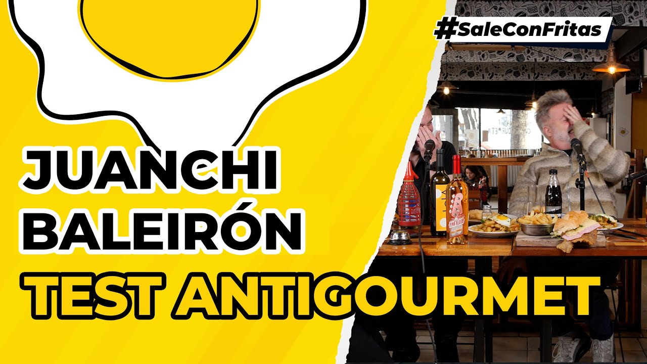Juanchi Baleirón se somete al test antigourmet en Sale con Fritas