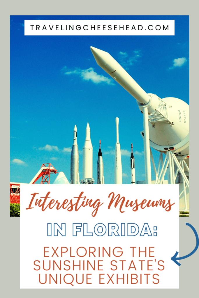 Interesting Museums in Florida: Exploring the Sunshine State's Unique ...