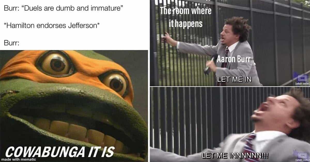 Aaron Burr memes for Hamilton fans