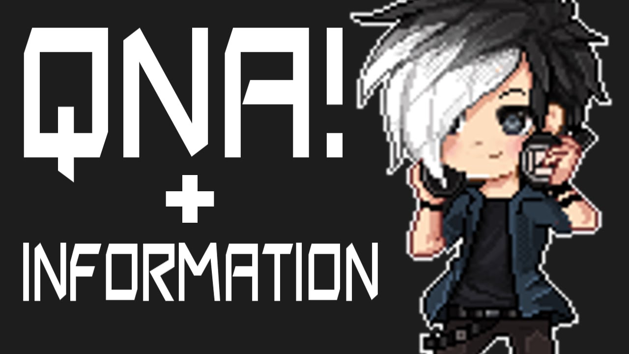 Some information, and QnA!
