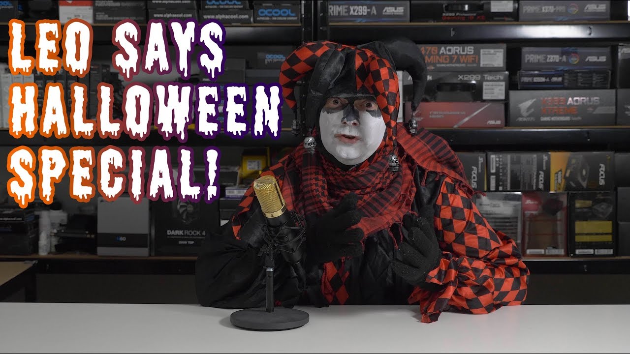 Leo says 30 - Halloween special! Intel and AMD Q3, modding ...