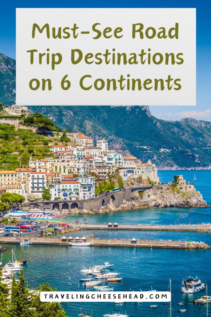 Must-See Road Trip Destinations on 6 Continents