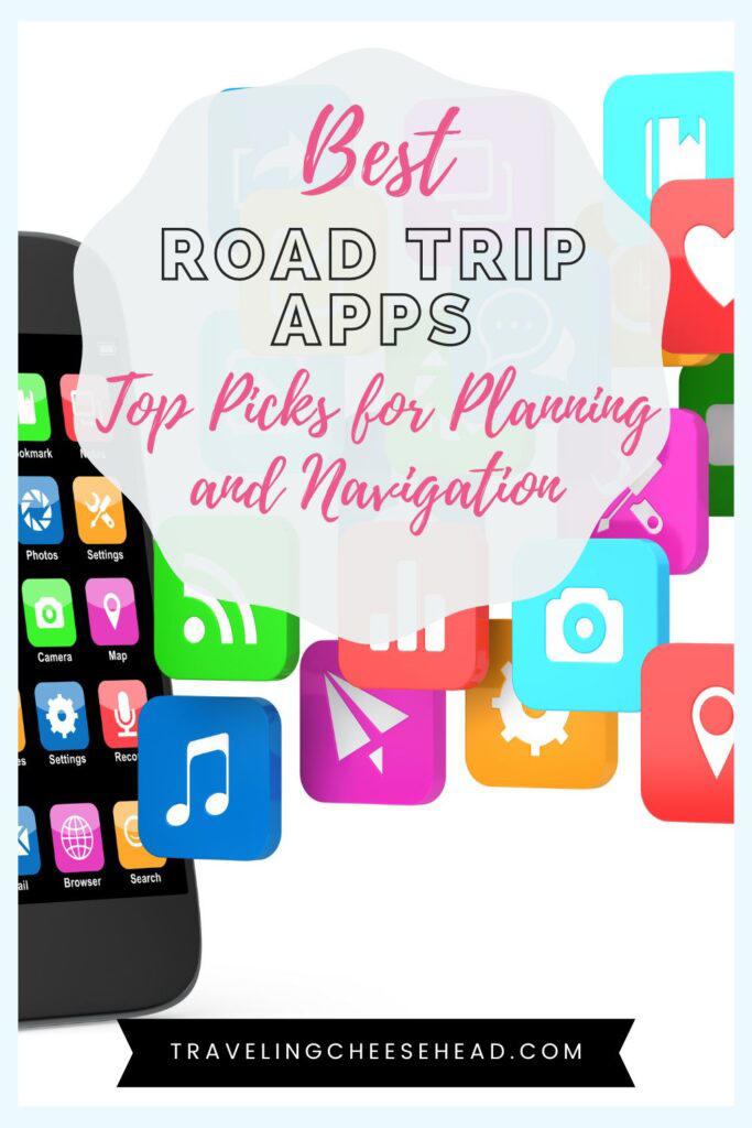Best Road Trip Apps: Top Picks for Planning and Navigation