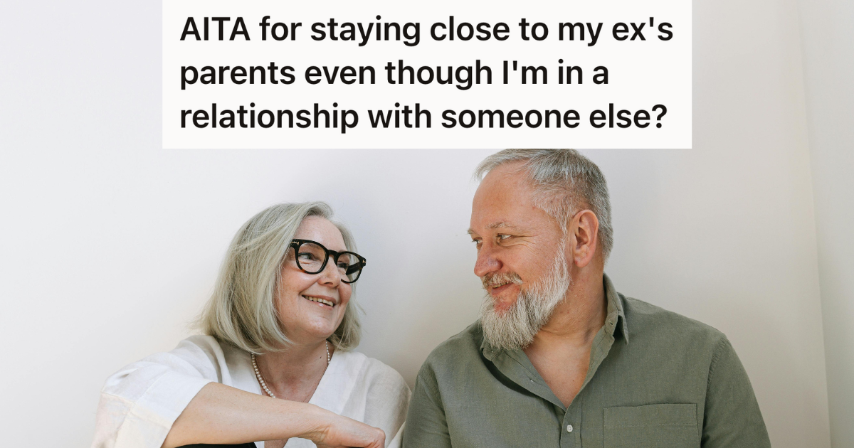 Woman Stayed Close With Her Ex’s Parents Even After They Broke Up, But ...