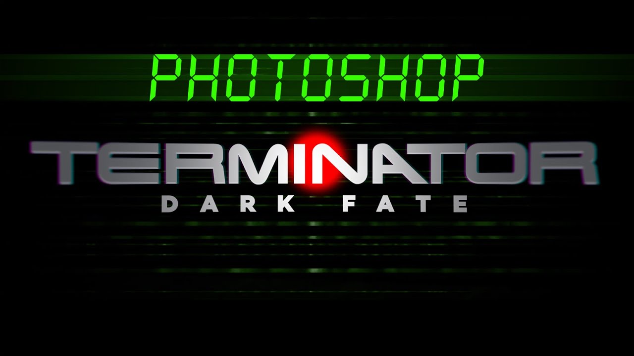 Photoshop: How to create the title from the movie, “Terminator: Dark Fate”