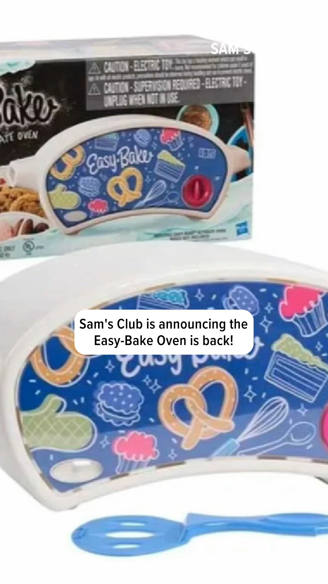 The Easy-Bake Oven is back at Sam's Club