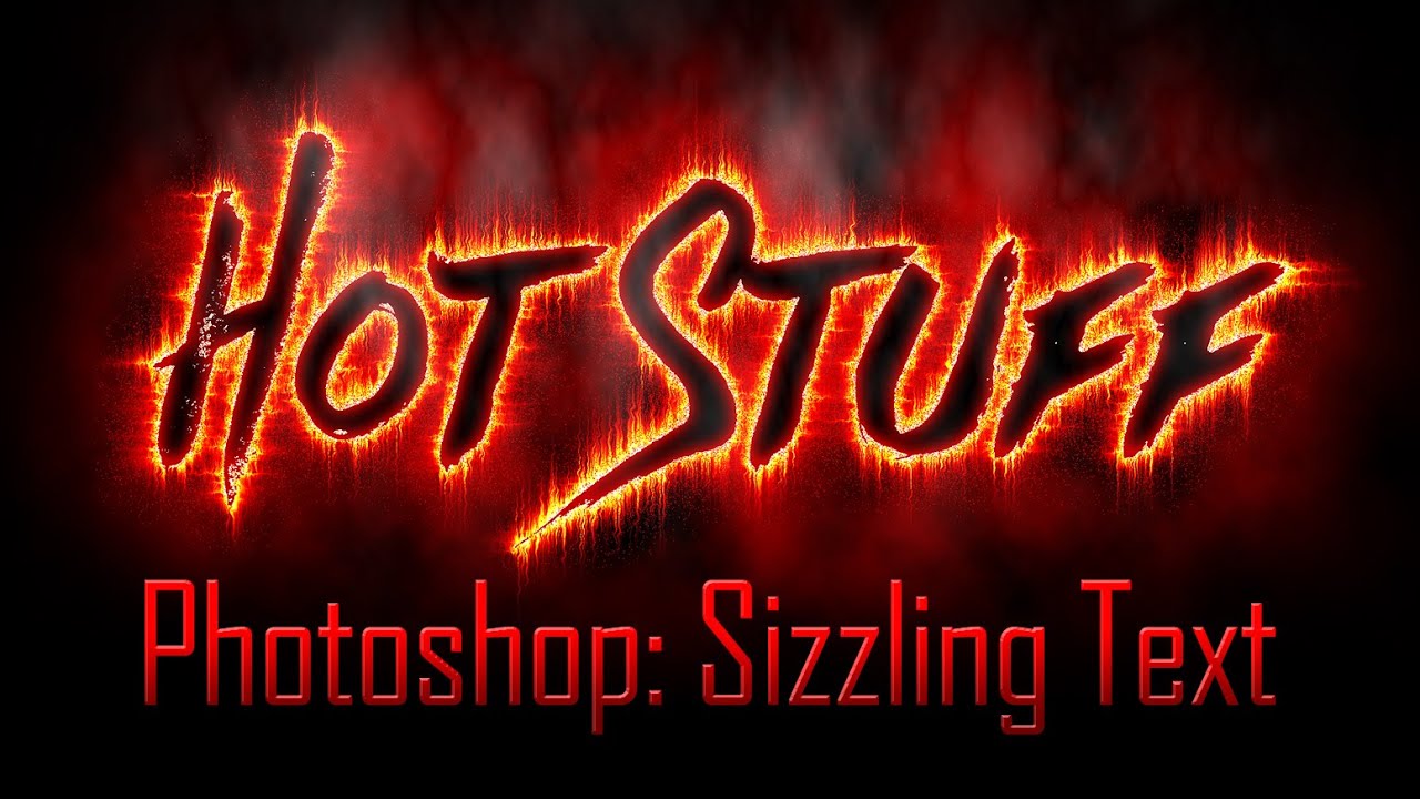 Photoshop: How to create sizzling hot text & graphics including steam!