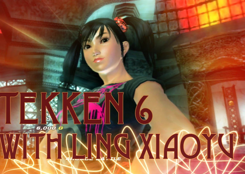 Tekken 6 Playthrough 2016 - Ling Xiaoyu