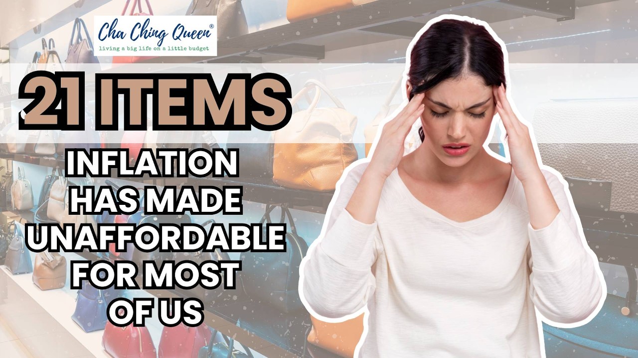 21 ITEMS Inflation Has Made Unaffordable for MOST OF US