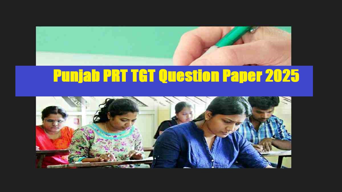 Punjab PRT TGT Question Paper 2025 (Nov 15): Download Punjab PRT PGT ...
