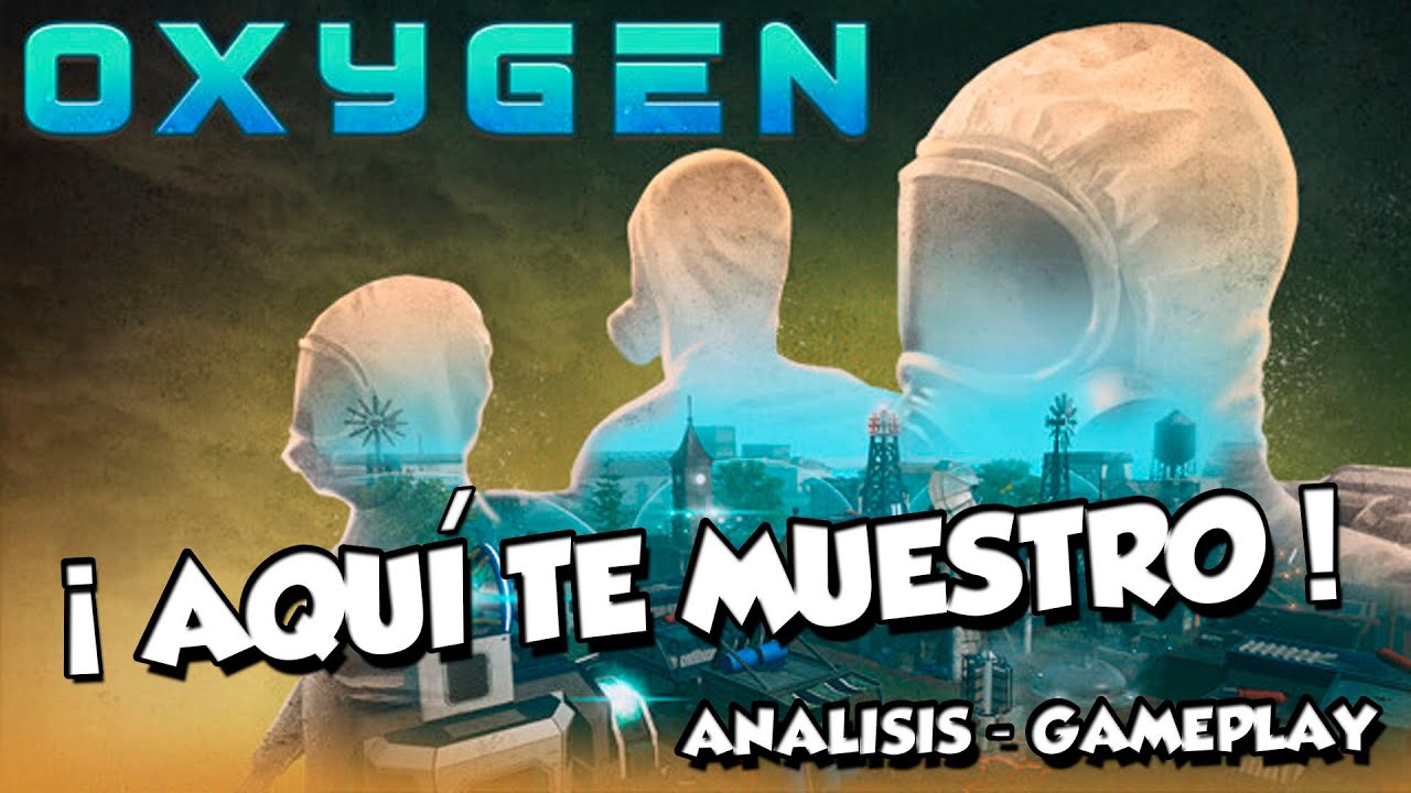 Oxygen Repoblacion Postapocalíptica Gameplay Español