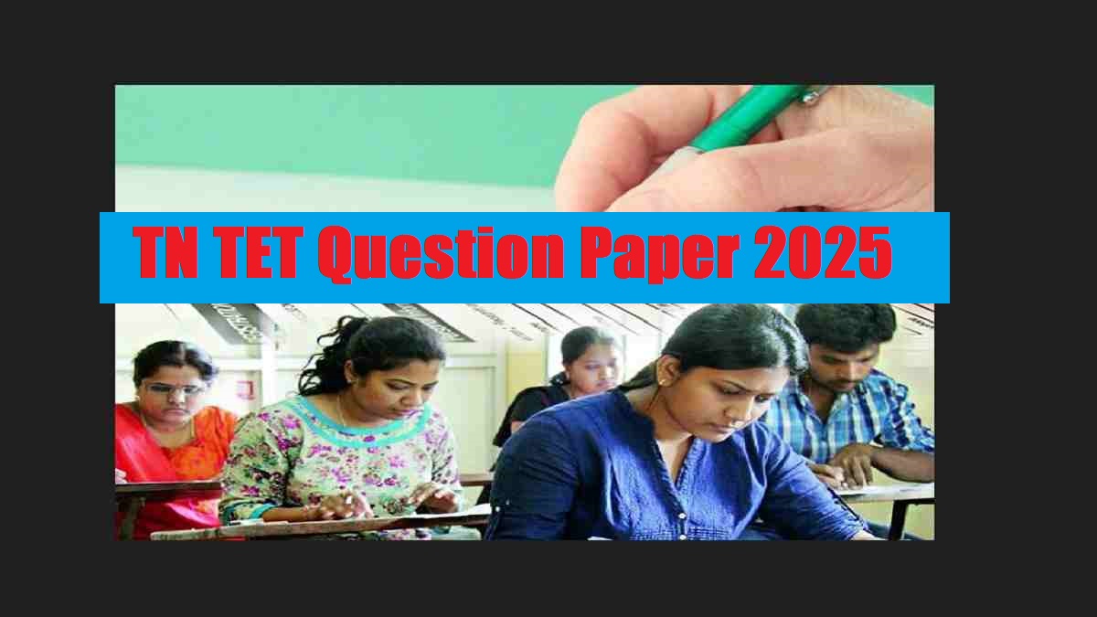 TN TET Question Paper 2025 (Nov 15): Check Today's Shift Question Paper ...