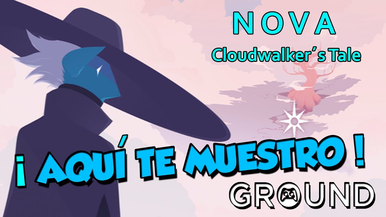 Nova Cloudwalker's Tale - Pensar te abre caminos - gameplay - análisis - impresión - español