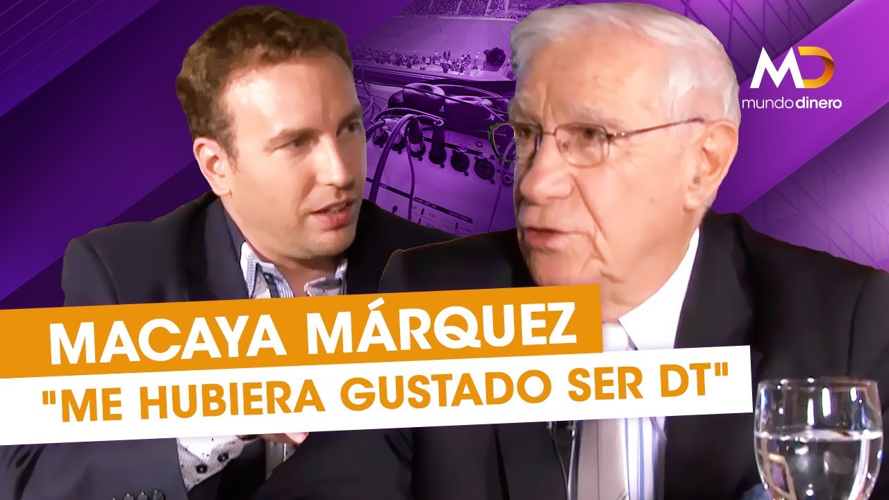 ENRIQUE MACAYA MÁRQUEZ: "No pongo plata en el BANCO, INVERTÍ mucho en ...