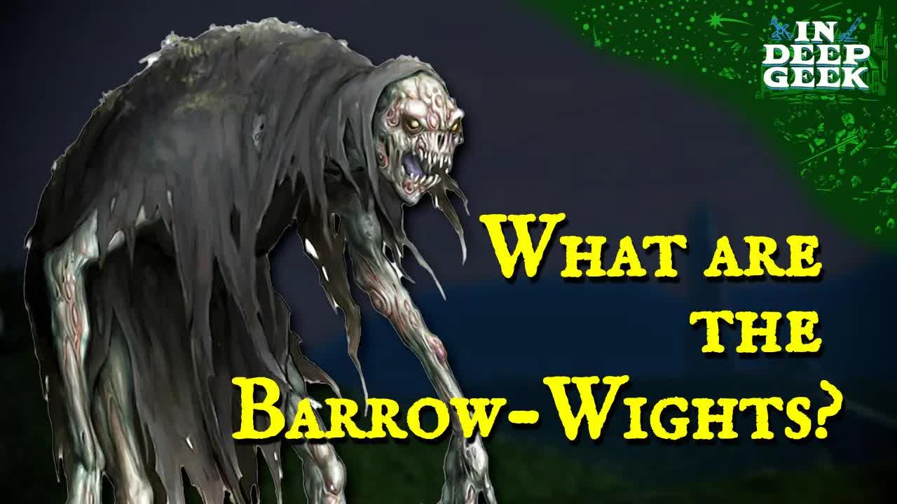 What Actually Are The Barrow-wights?